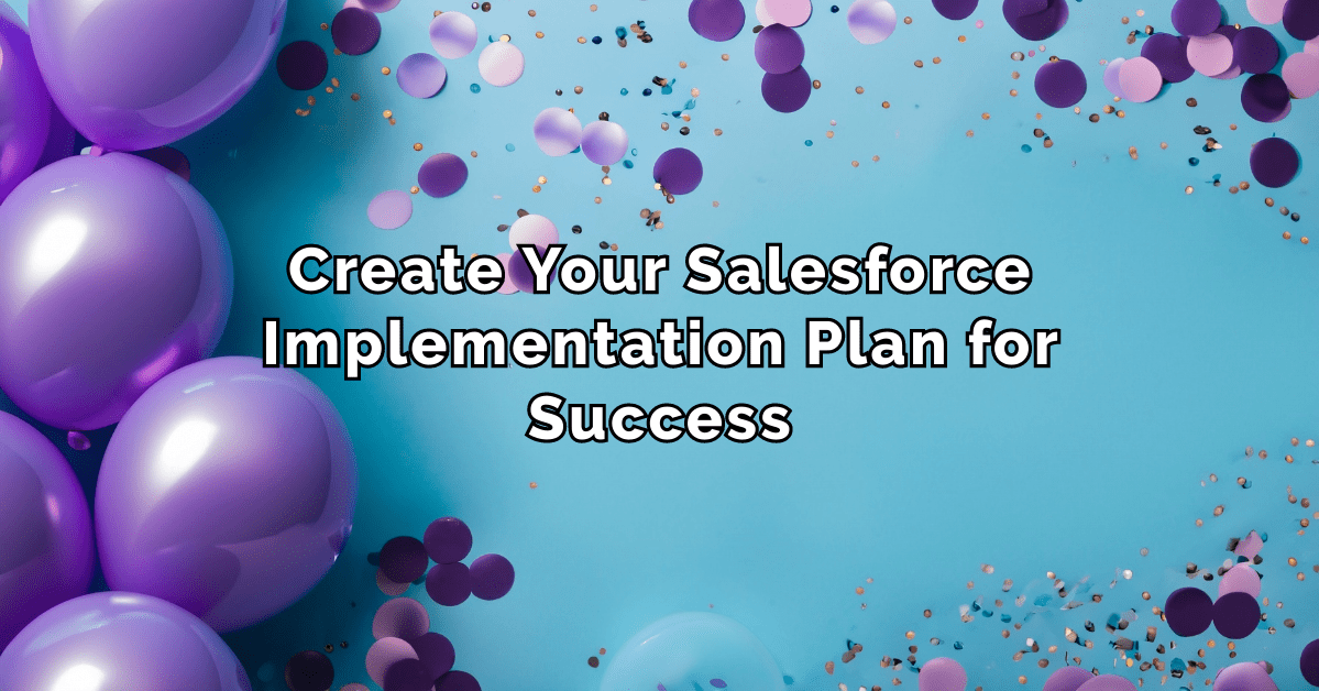 Create Your Salesforce Implementation Plan for Success | Rithom