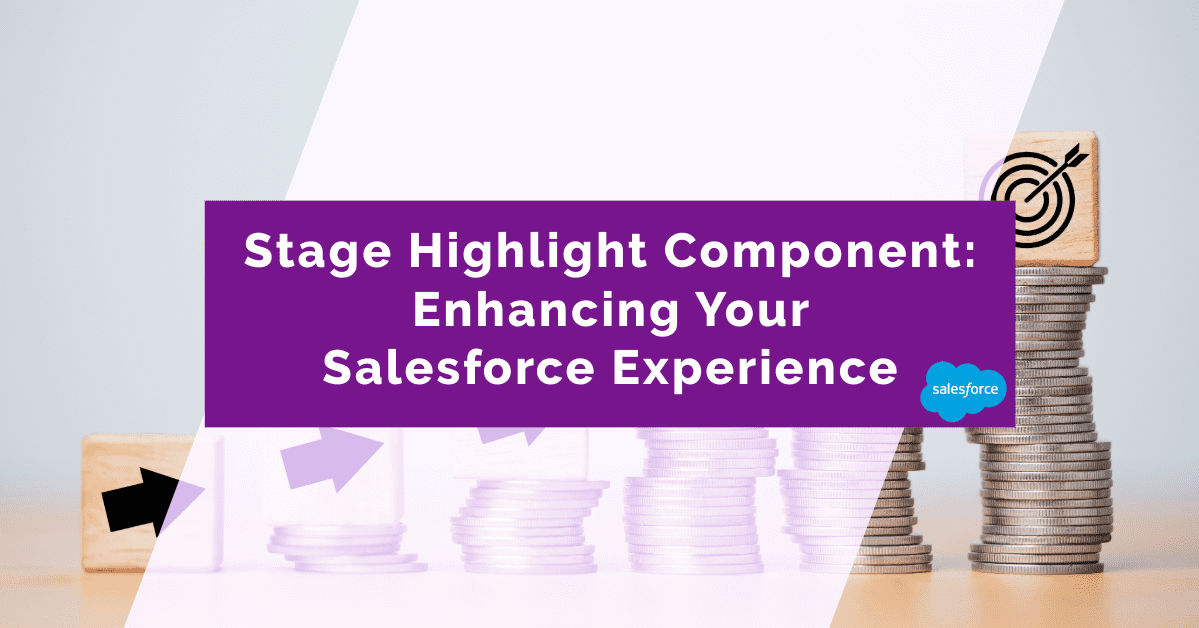 Stage Highlight Component: Enhancing Your Salesforce Experience | Rithom